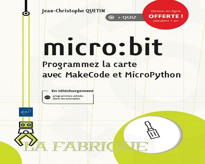 Livre Micro:Bit - Programmez la carte avec MakeCode et MicroPython